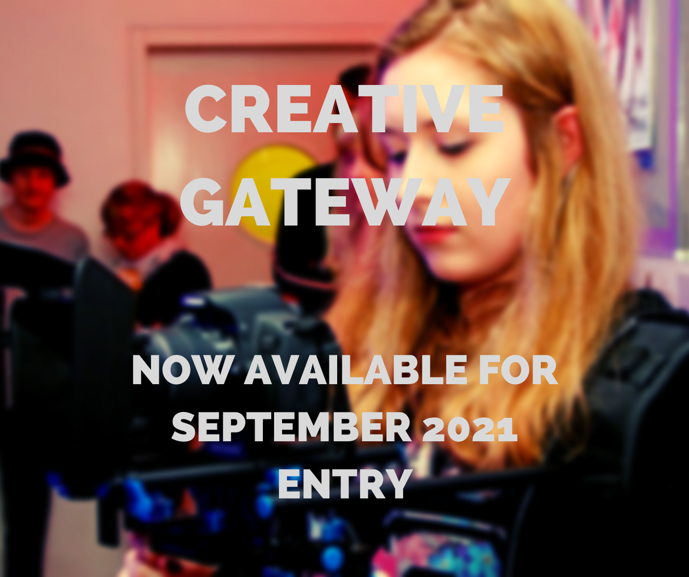 Creative Gateway - Now Available For September 2021 Entry - DV8 Sussex